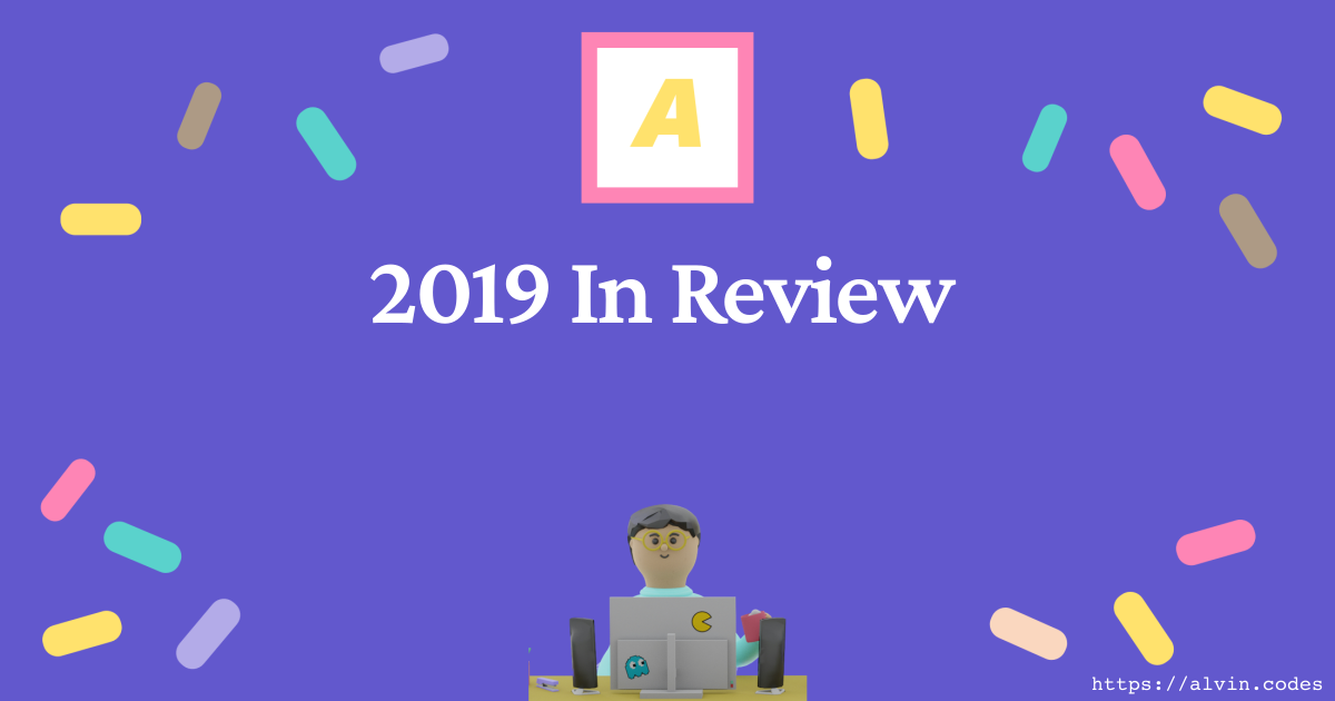 2019 in Review - Alvin Bryan